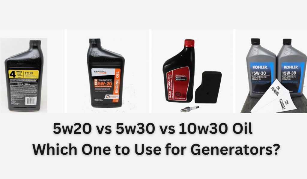 5w20 vs 5w30 vs 10w30 Oil - Which One to Use for Generators ...