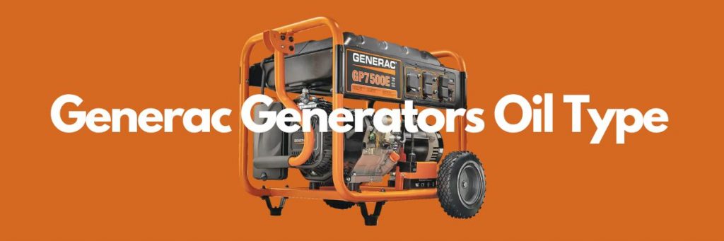 Generac Generators Oil Type - GeneratorStop.com