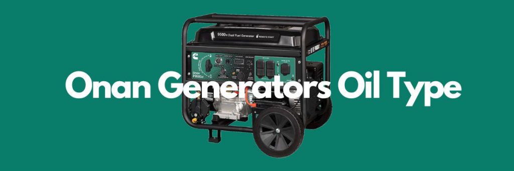 Onan Generators Oil Type - GeneratorStop.com