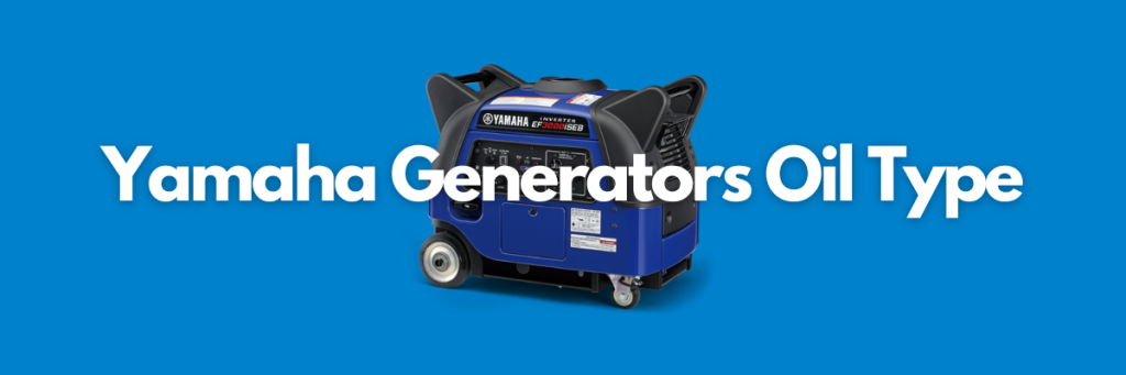 Yamaha Generators Oil Type - GeneratorStop.com